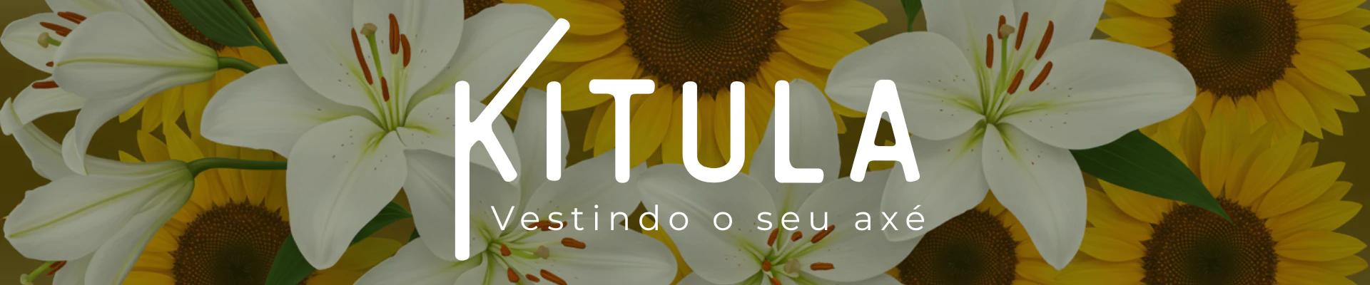 Sobre a Kitula - Vestindo seu Axé